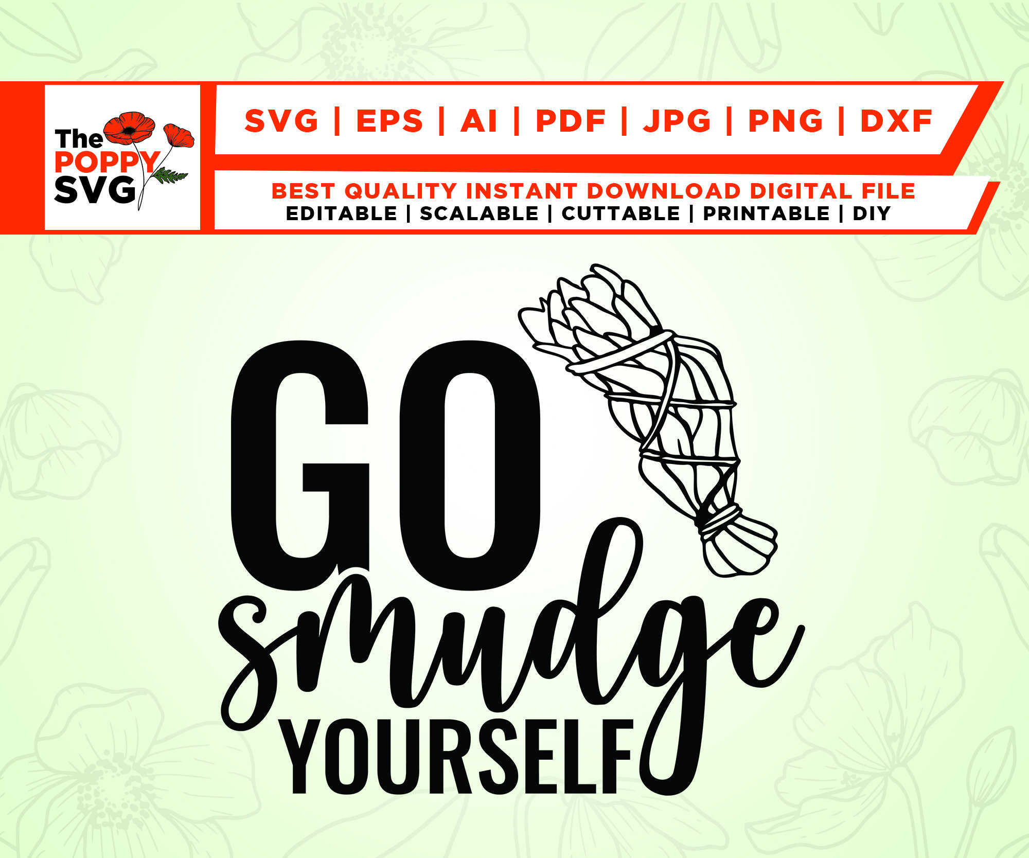 Go Smudge Yourself Svg, Sage Stick Svg, Mystic Svg, Funny Svg, Smudge ...