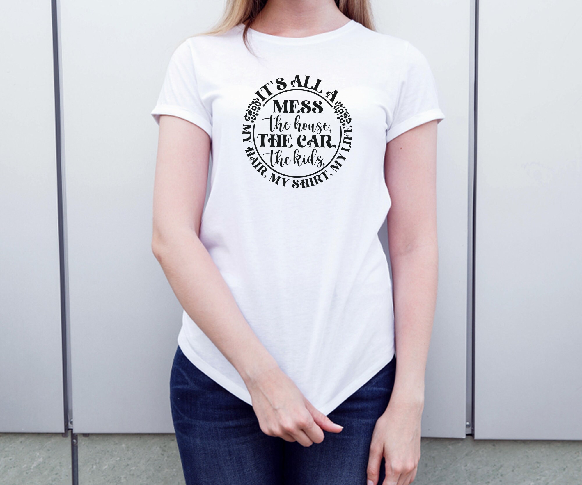 It's All a Mess Svg, Grunge Svg, Kids Svg, Mama, Mom, Shirt, Car, Hair ...