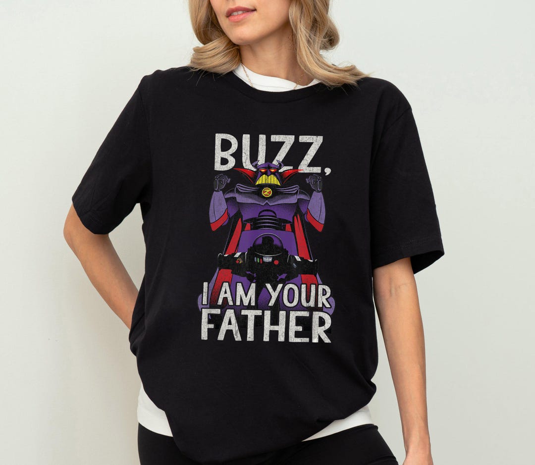 Disney Toy Story T-shirt, Pixar Buzz I Am Your Father Shirt, Star Wars ...