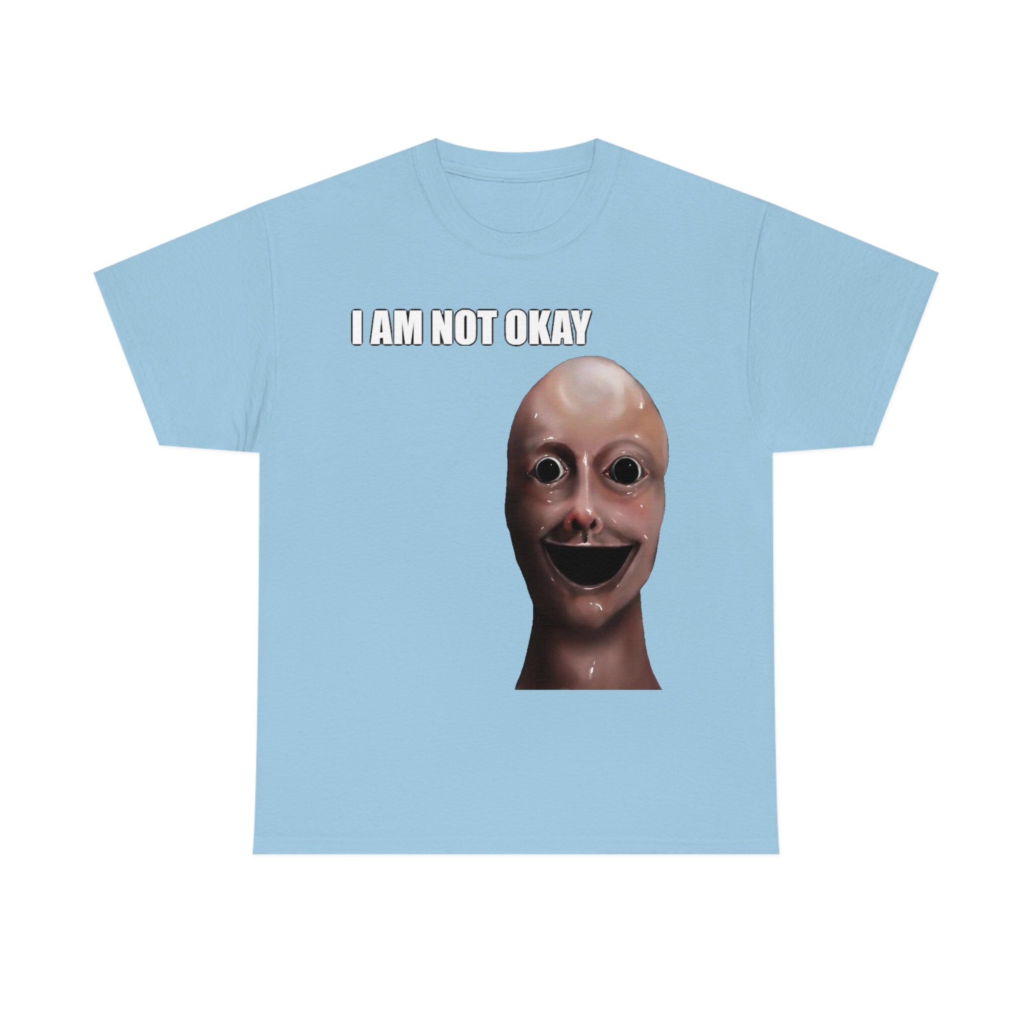I Am Not Okay Funny Dark Meme T-shirt Edgy Cursed Image Meme - Etsy