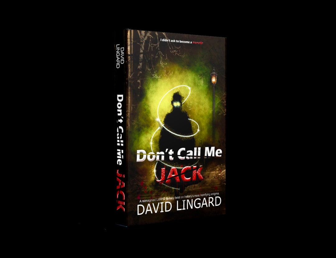 Don't Call Me Jack: A Litrpg Twist on the Jack the Ripper Murders, by ...