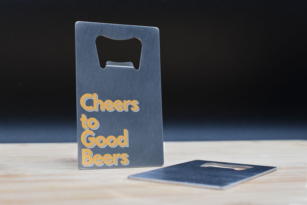 Cheers to Good Beers Credit Card Size Bottle Opener Gift Stainless ...