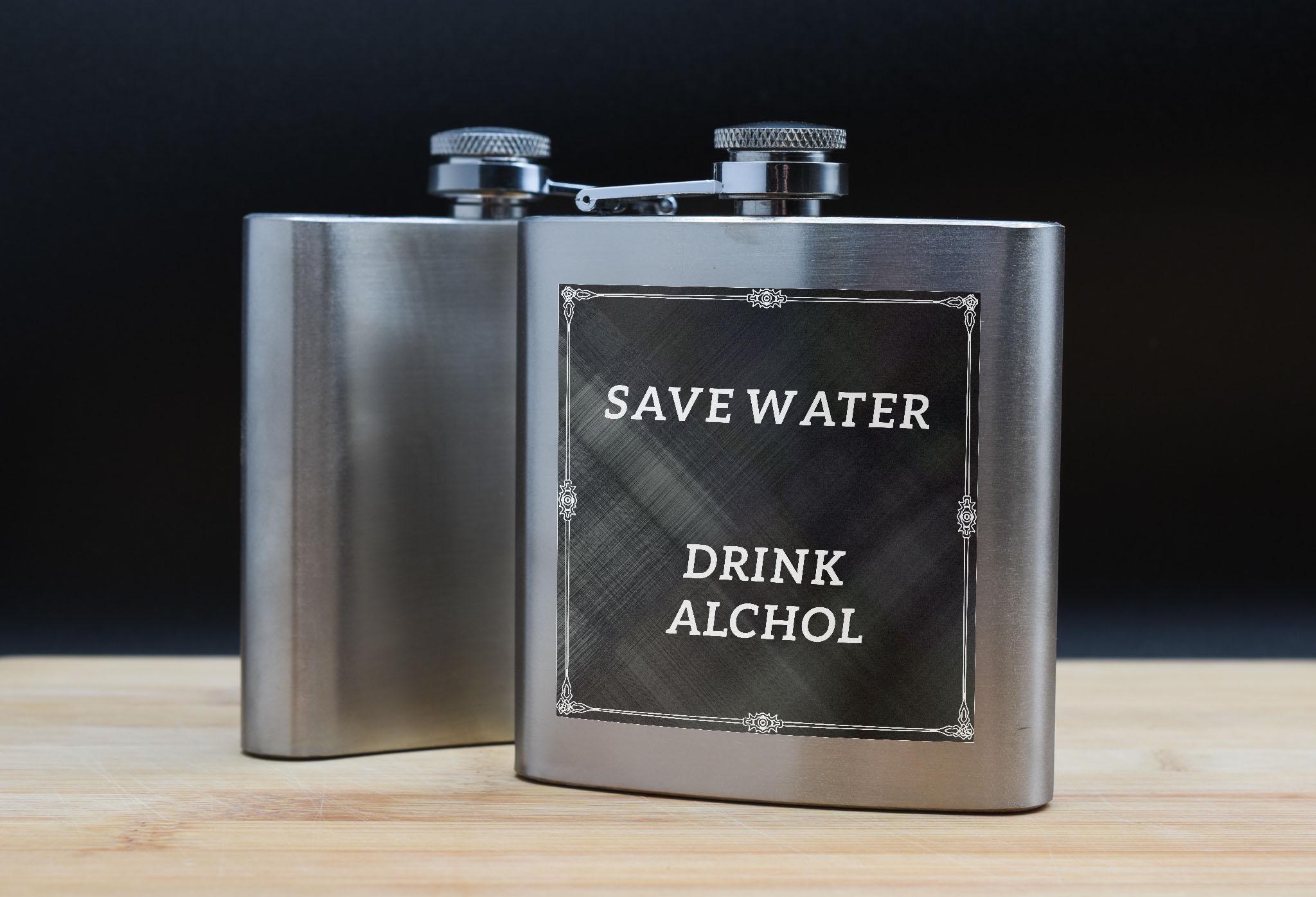 Stainless Steel Party Flask - Save Water, Drink Alcohol (hip-ds23 ...