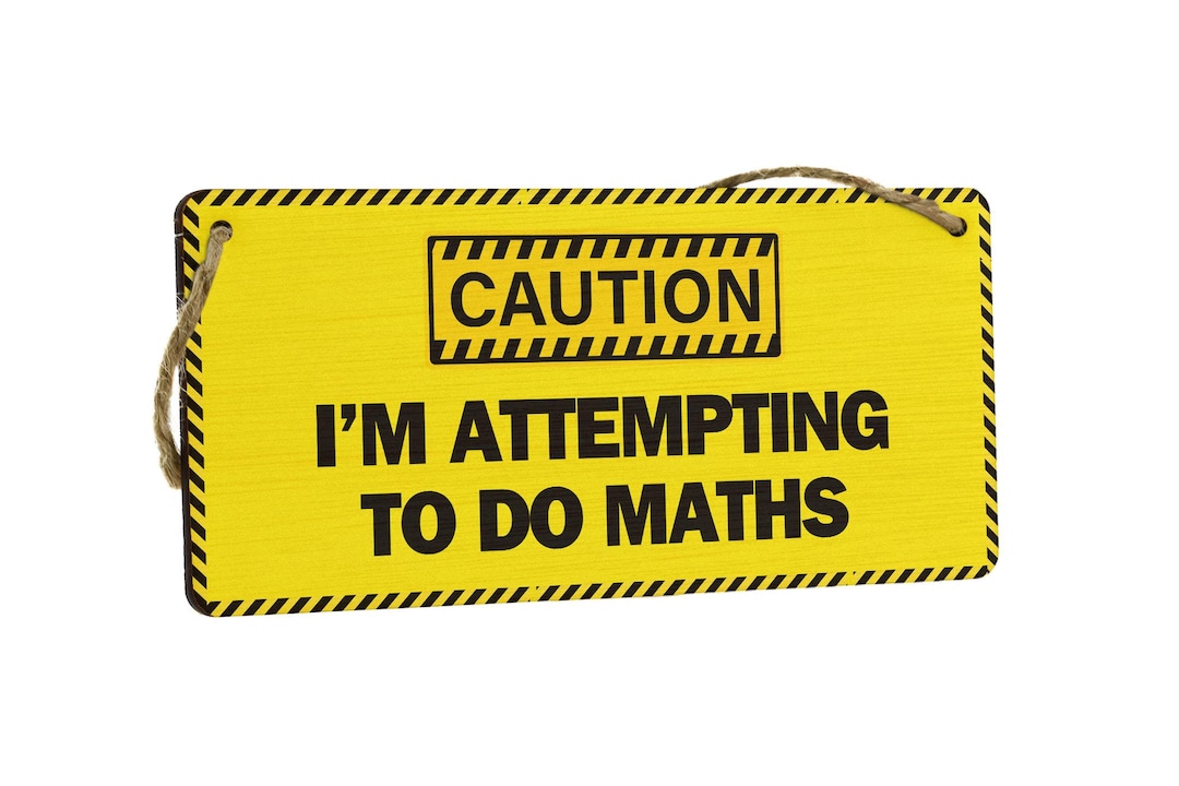 Funny Math Caution Sign - Handcrafted Novelty Wall Decor for Study ...