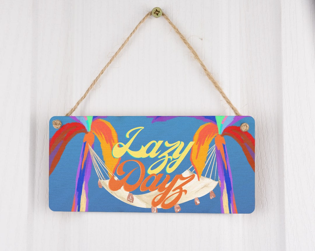 Lazy Dayz - Hanging Plywood Sign - Funny Novelty Idea for Family and ...