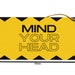 Full Colour Plywood Hanging Sign - Mind Your Head Caution Wall Sign for ...