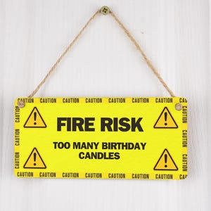 Funny Birthday Fire Risk Caution Sign Wall Decoration (smlsgn-ds23 ...
