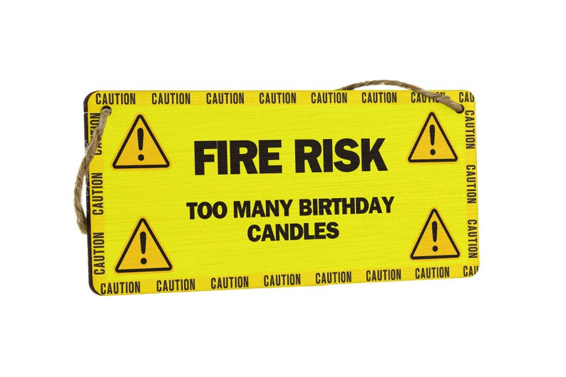 Funny Birthday Fire Risk Caution Sign Wall Decoration (smlsgn-ds23 ...