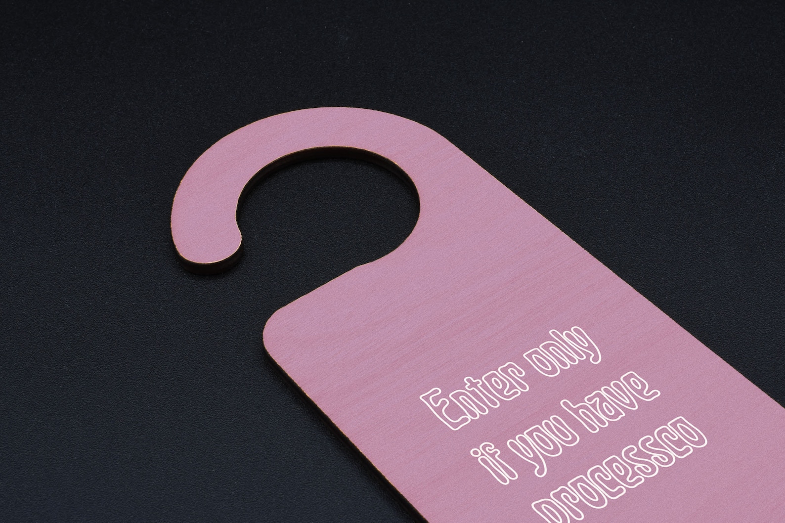 Enter Only If You Have Prosecco - Plywood Door Handle Hanger - Funny ...