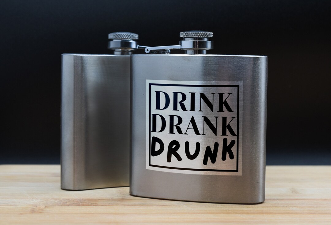 Stainless Steel Funny Hip Flask - Reads Drink Drank Drunk - Liquor ...