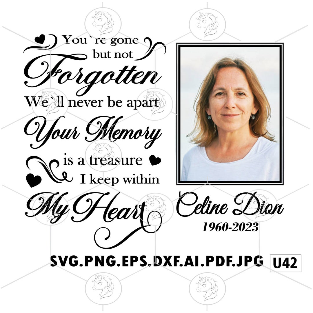 You're Gone but Not Forgotten Svg, in Loving Memory Svg, Memorial ...