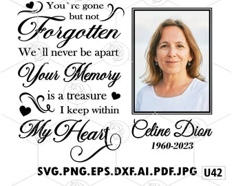 You're Gone but Not Forgotten Svg, Memorial Svg, Memorial Quotes Svg ...