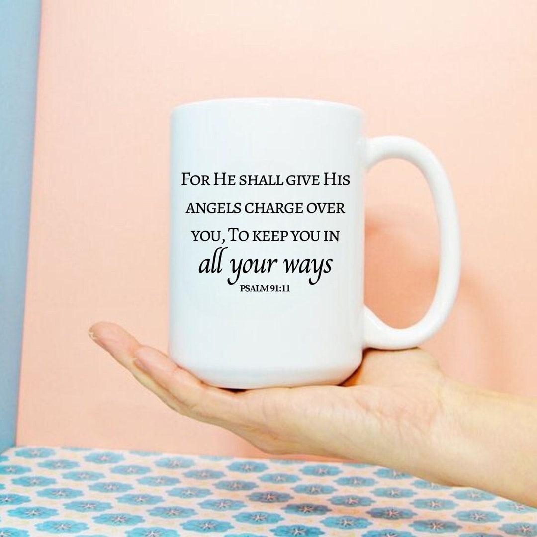 Bible Verse Coffee Mug Psalm 91:11 Christian Mug Christian Gifts ...
