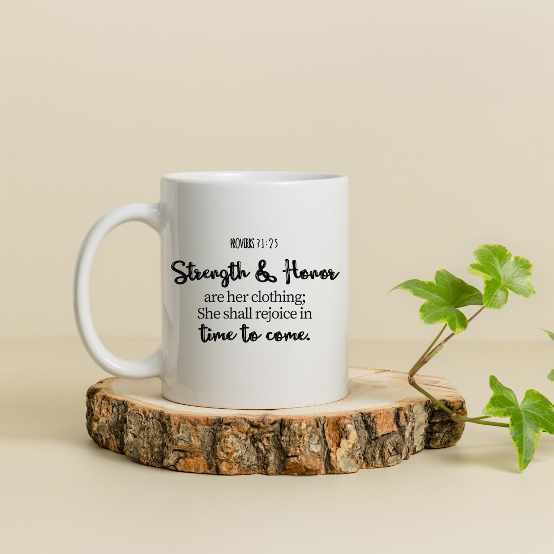 Bible Verse Coffee Mug Proverbs 31:25 Christian Mug Christian Gifts ...