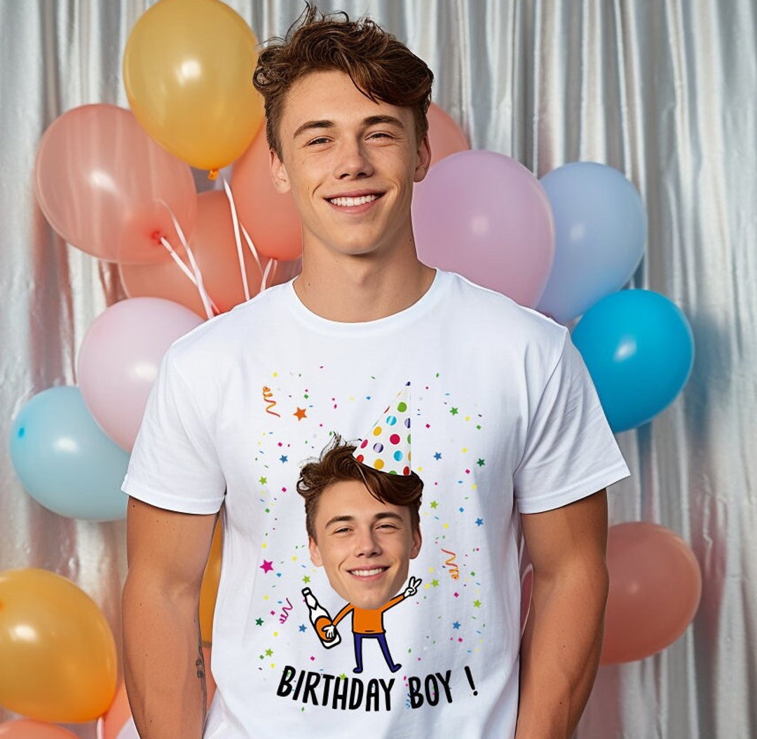 Custom Birthday Face Shirts, Funny Custom Design, Funny Birthday ...
