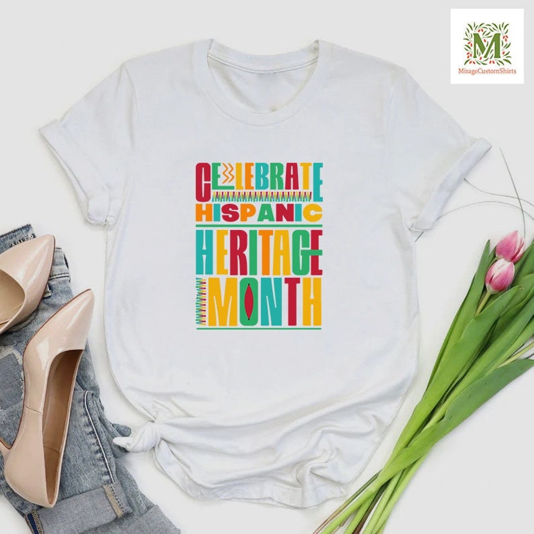 Hispanic Shirt, Hispanic Heritage Month Shirt, Latina Women Shirt ...
