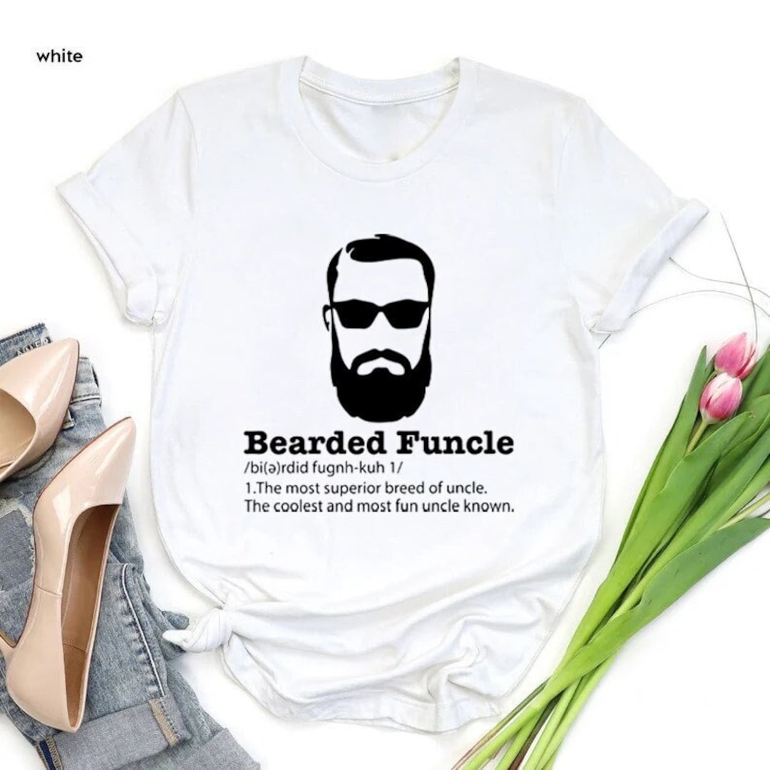 Bearded Funckle Shirt, Uncle Day Gift, Funny Uncle Tee, Bearded Funckle ...