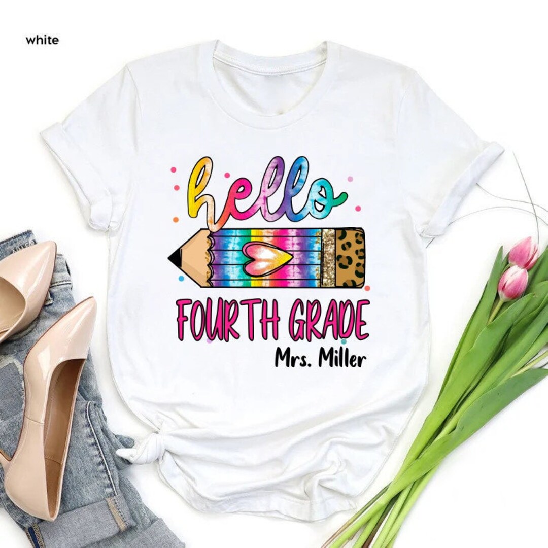 Custom Hello Fourth Grade Teacher T-shirt,4th Grade Shirt, Personalized ...