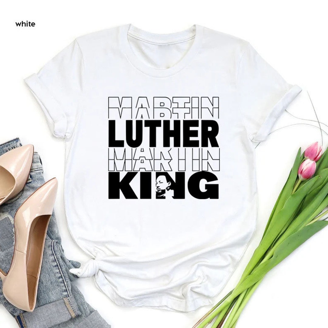 Martin Luther King Day Shirt, Human Rights Shirt, Martin Luther Shirt ...