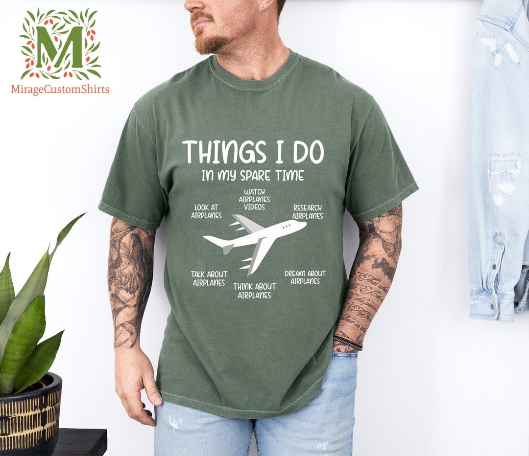 Comfort Colors® Funny Aviation Shirt, in My Spare Time Airplane Shirt ...