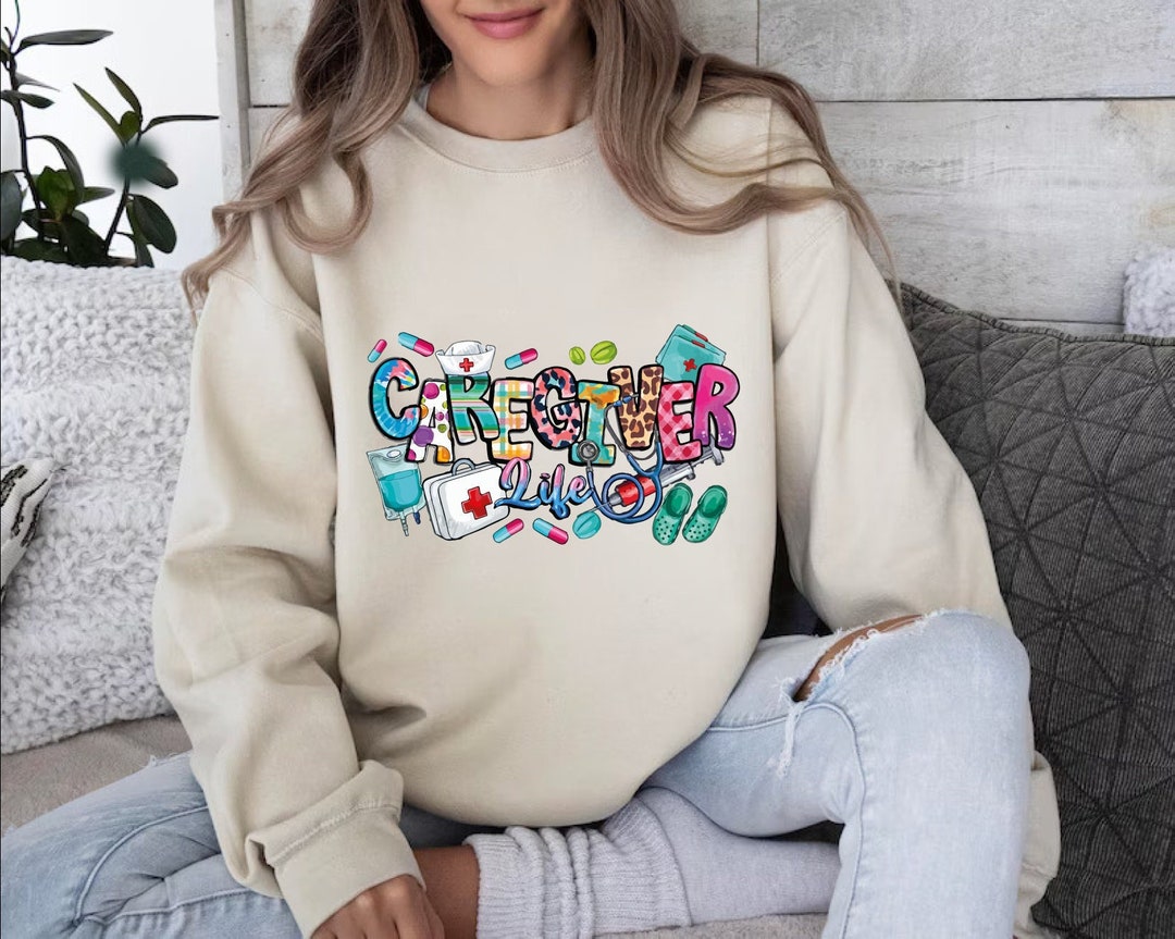 Caregiver Sweatshirt, Nursing Sweatshirt, Nursing Home Shirt, Caregiver ...