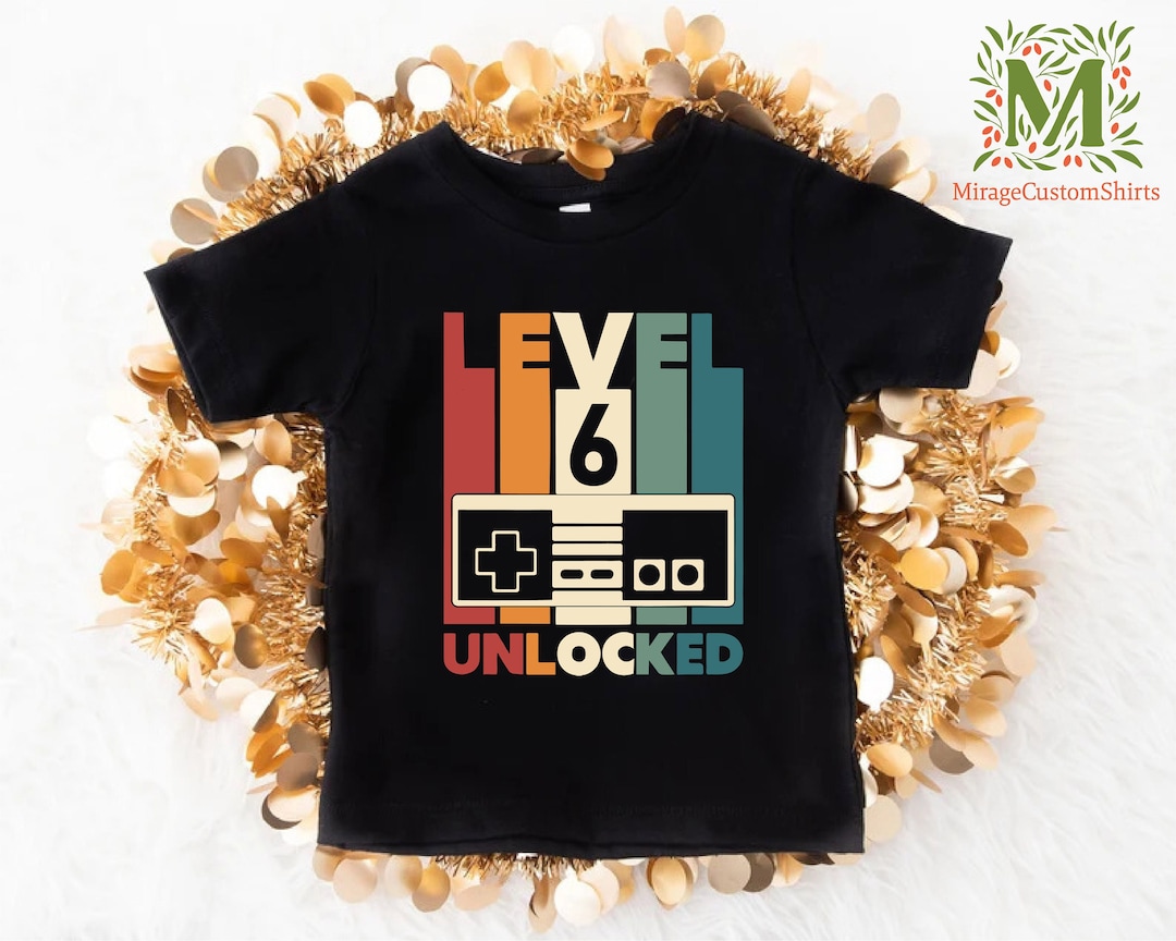 6th Birthday Shirt, Level 6 Unlocked Tshirt, 6th Birthday Gift, Gamer ...