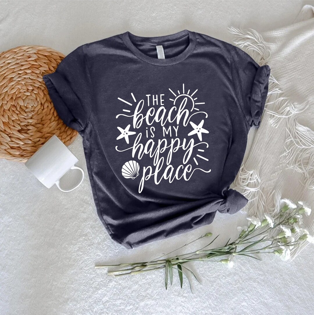 Beach Tshirt, the Beach is My Happy Place Shirt, Beach Life Shirt ...