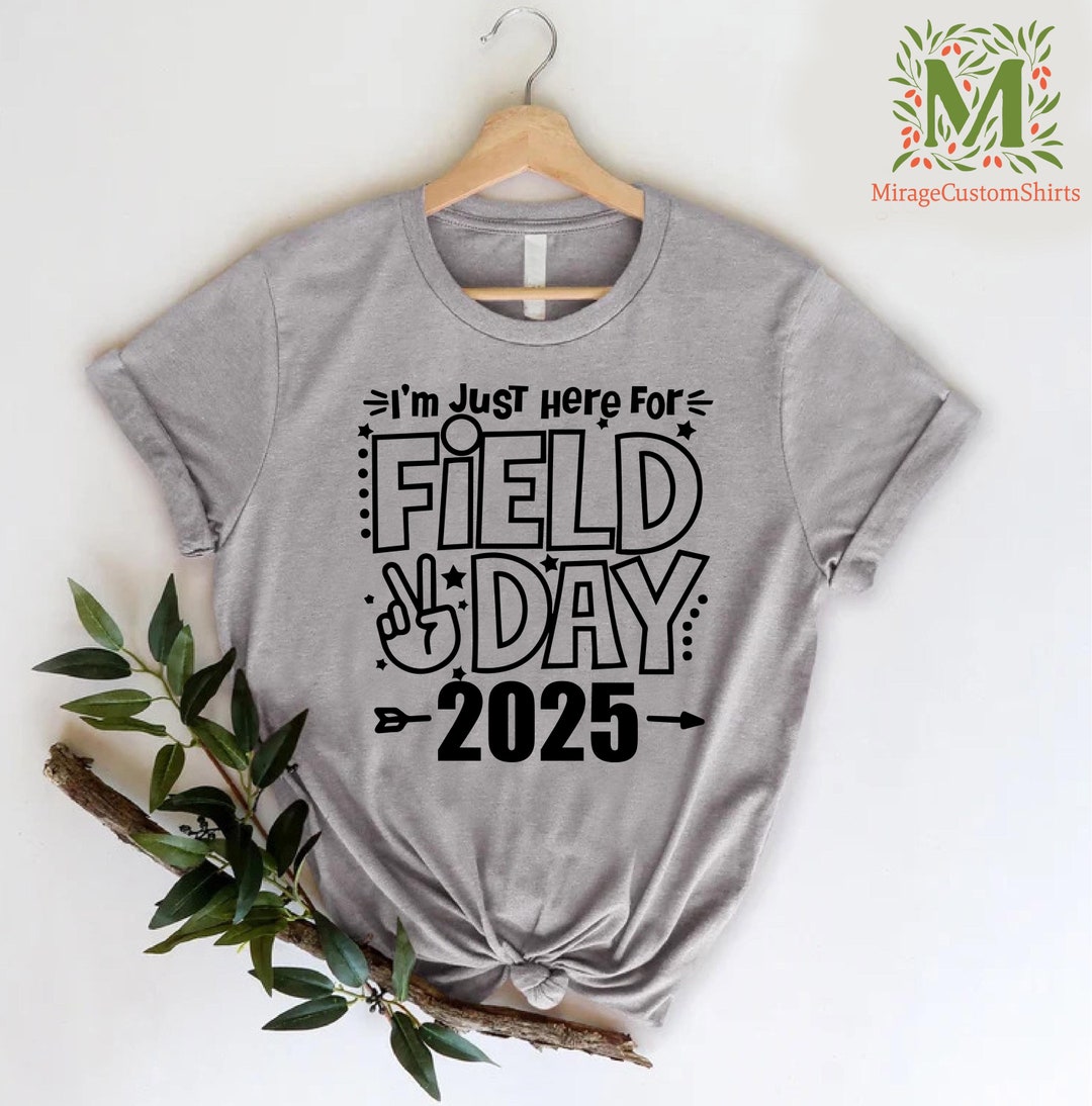 Im Just Here for Field Day Shirt, Field Day Shirt,field Day Teacher ...