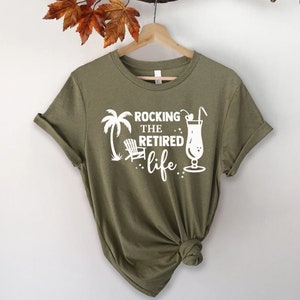 Rocking the Retired Life Shirt, Retirement Shirt, Retired Shirt ...