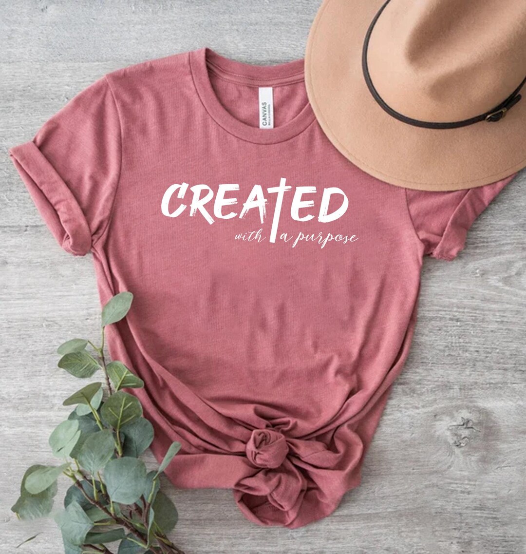 Created With A Purpose Shirt, Religious Shirt, Christian Shirt ...