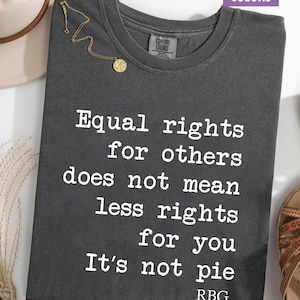 Comfort Colors® Equal Rights Shirt, RBG Sayings Tee, Citizen Rights Tee ...
