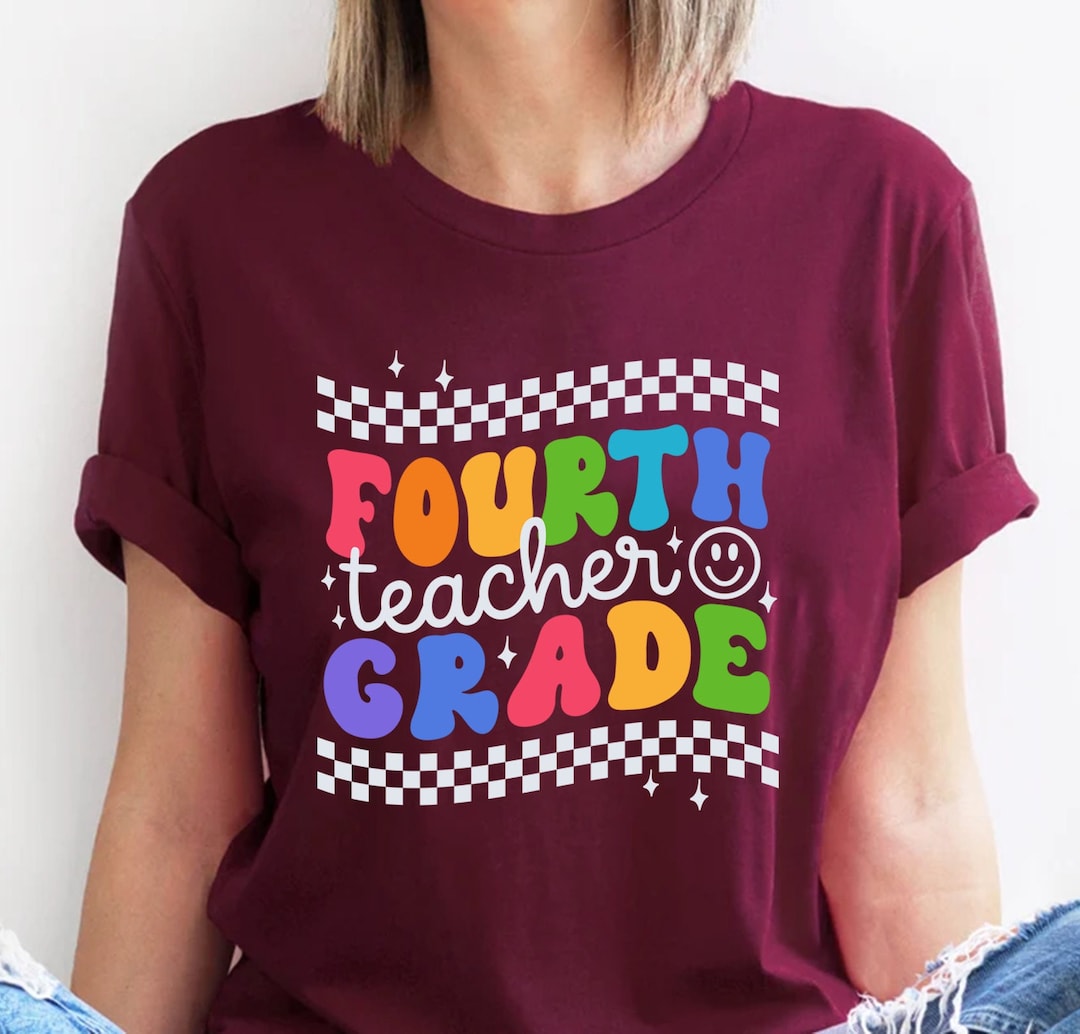 Fourth Grade Teacher Shirt, Teacher Team Shirts, 4th Grade Teacher ...