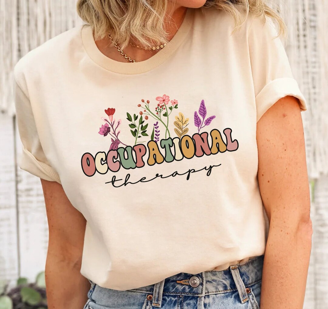 Occupational Therapy Shirt, Occupational Therapist Shirt, OT Shirt ...