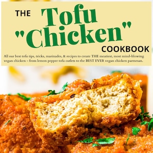 How to Make Tofu Taste Like Chicken - Vegan Tofu Recipes Digital Ebook ...