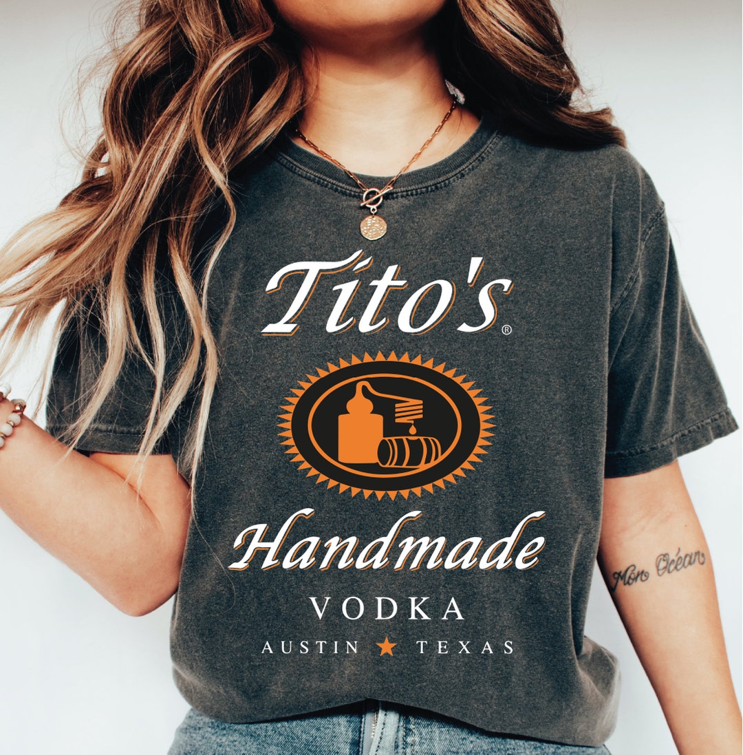 Tito's Handmade Vodka Comfort Colors Shirt, Tito Crewneck Shirt, Austin ...