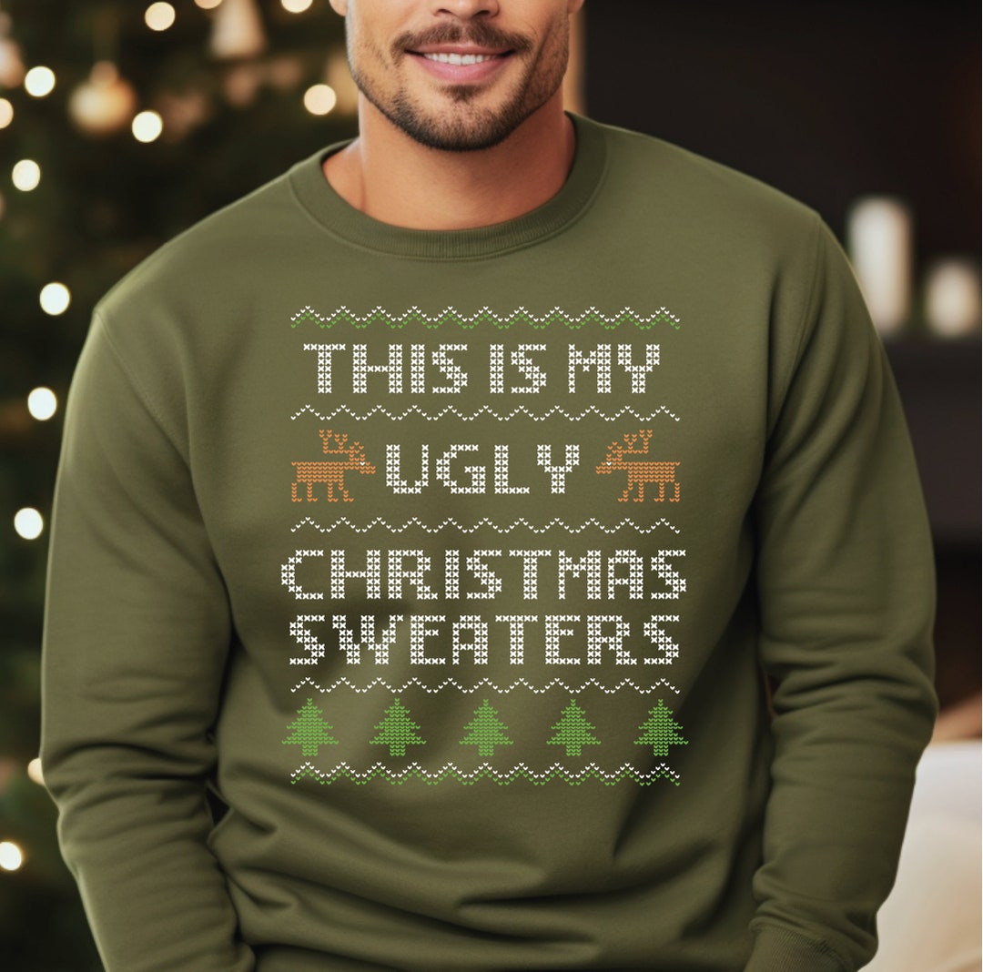 This is My Ugly Christmas Sweater Sweatshirt, Ugly Christmas Sweatshirt ...
