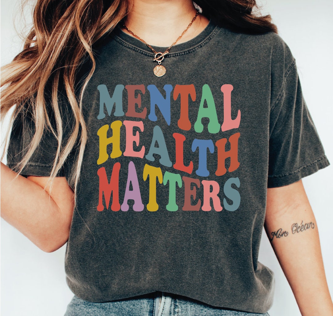 Mental Health Matters Shirt, Mental Health Shirt, Mental Health ...