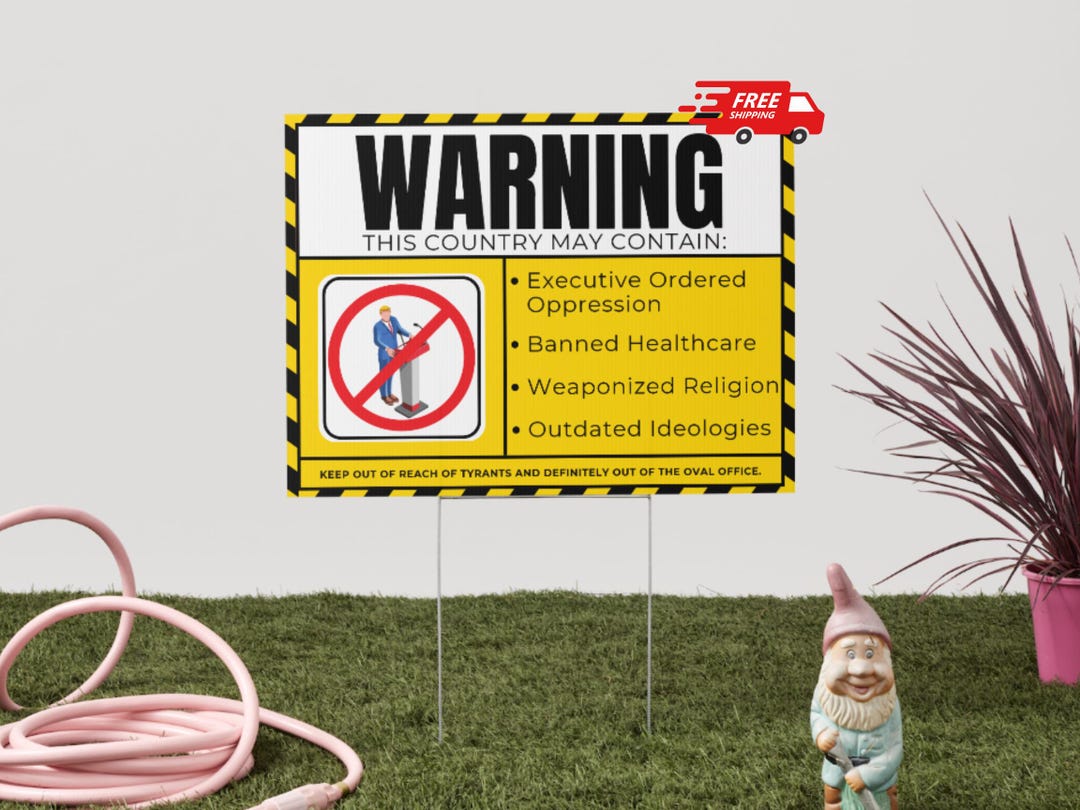 Warning Political Protest Yard Sign: Anti-tyranny, Executive Oppression ...