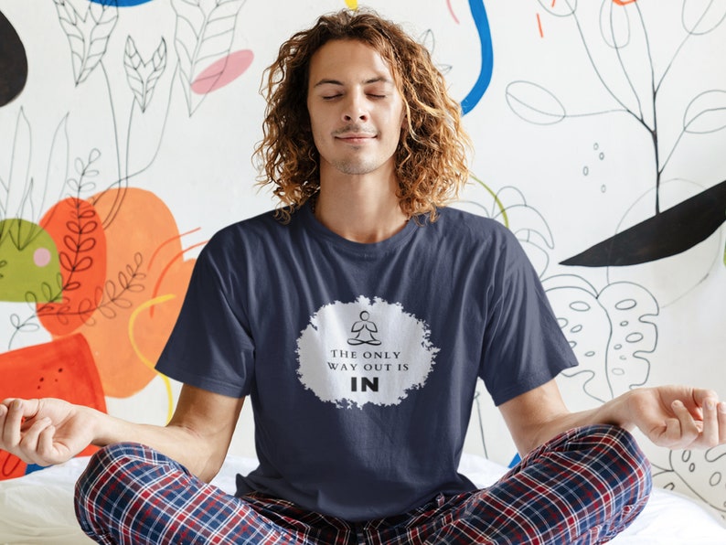 The Only Way Out is In, Simple Zen Shirt, Quotes About Life Tshirt ...