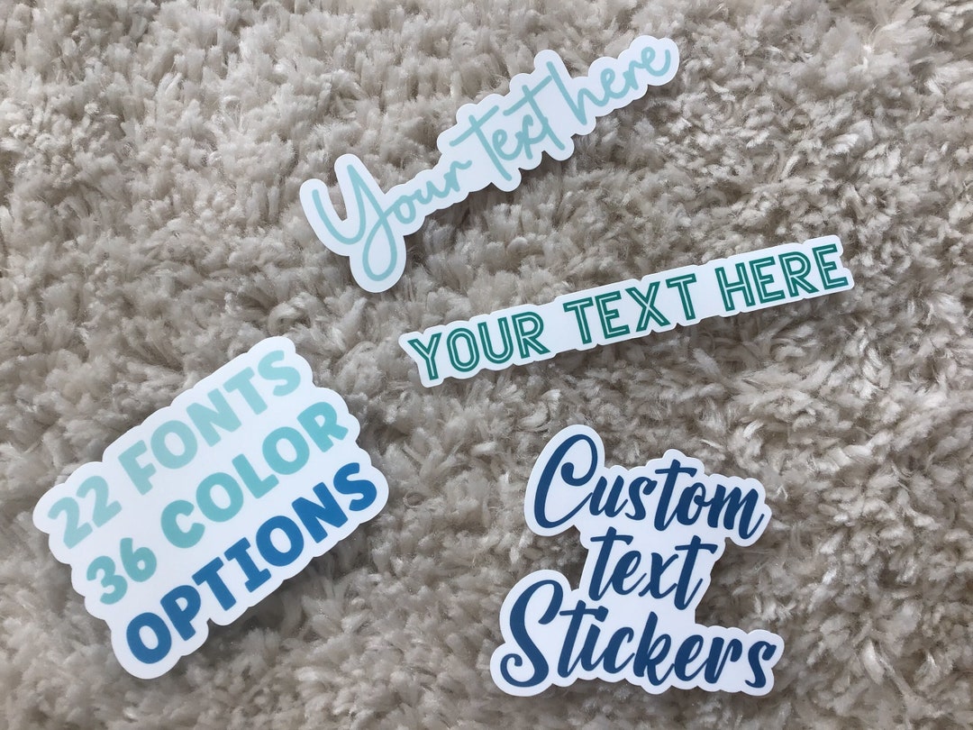 Custom Text Stickers, Build Your Own Stickers, Personalized Quotes ...