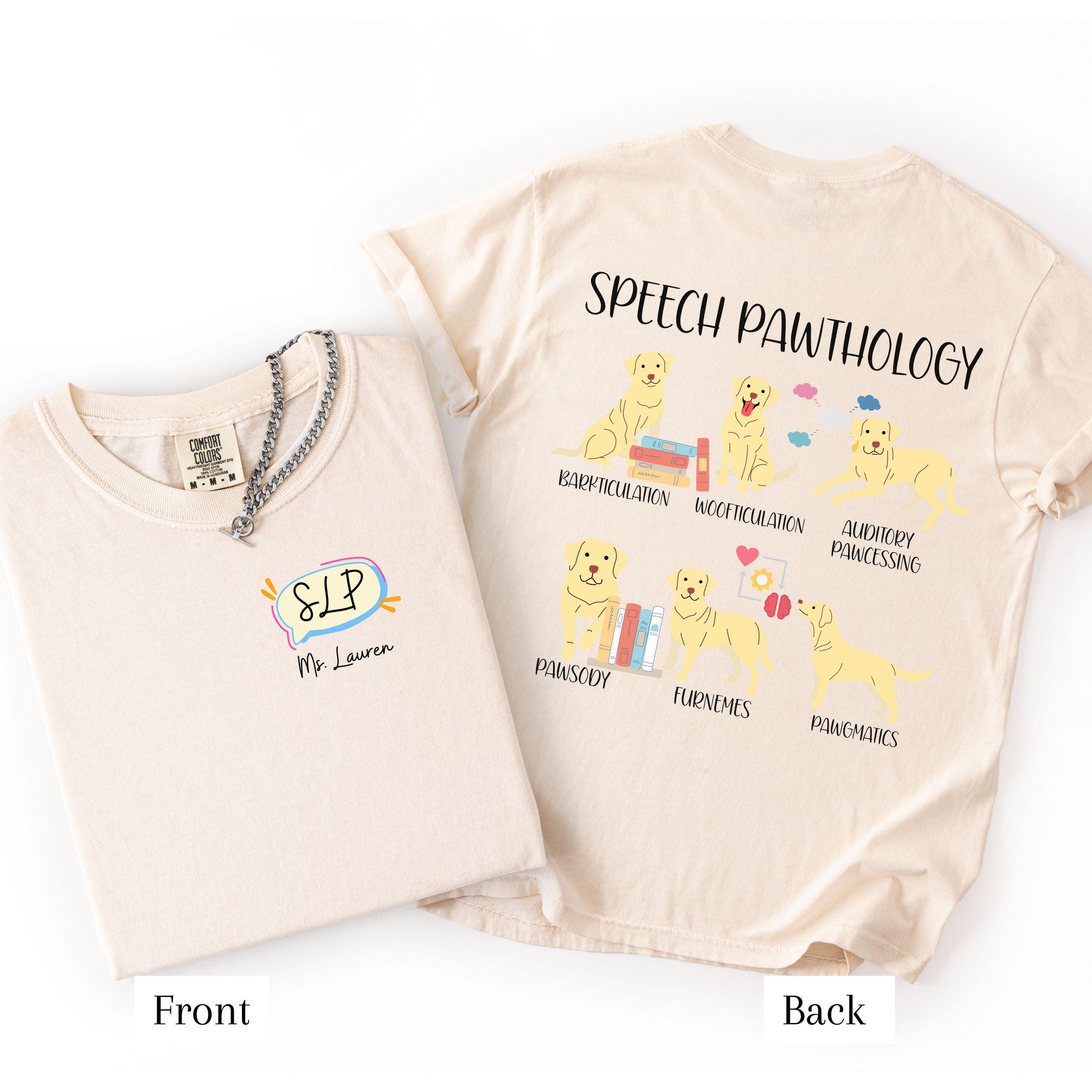 Speech Pathology Custom Funny Dogs Shirt, Comfort Colors Speech Therapy ...