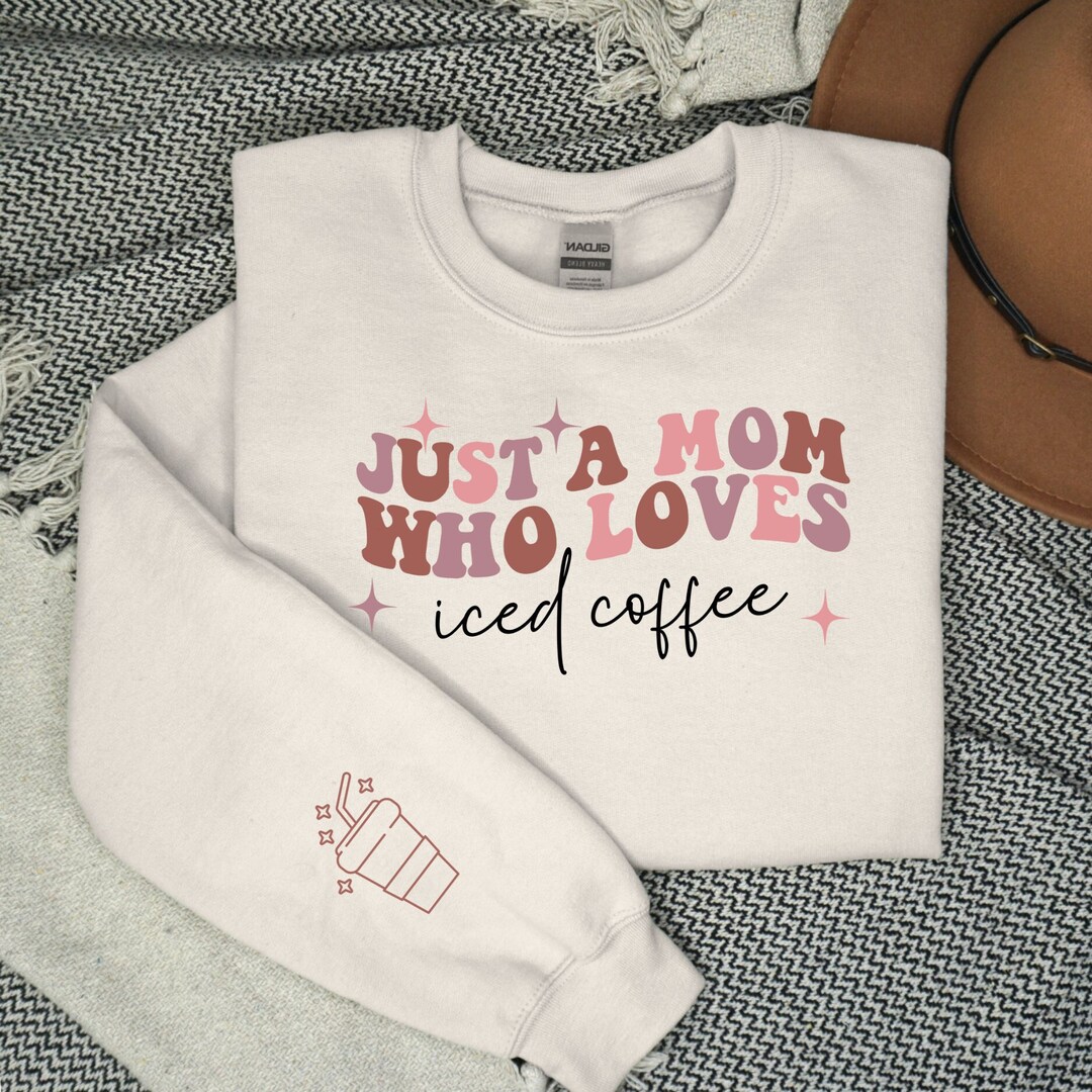 Mom Coffee Lover Sweatshirt With Cute Sleeve Print Accent Iced Coffee ...
