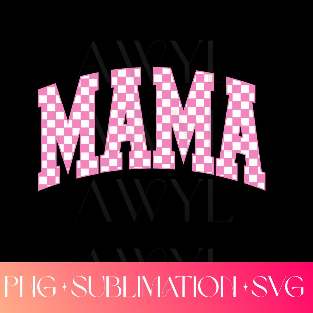 Mama Pink Checkered Png Digital Download Mama Svg Sublimation Groovy ...
