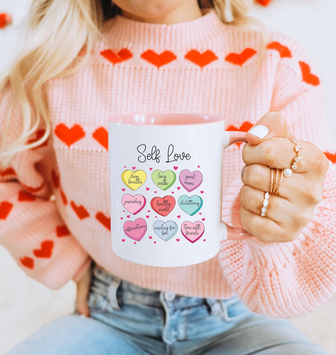Self Love Valentine Mug Mental Health Positive Affirmations Teacher ...
