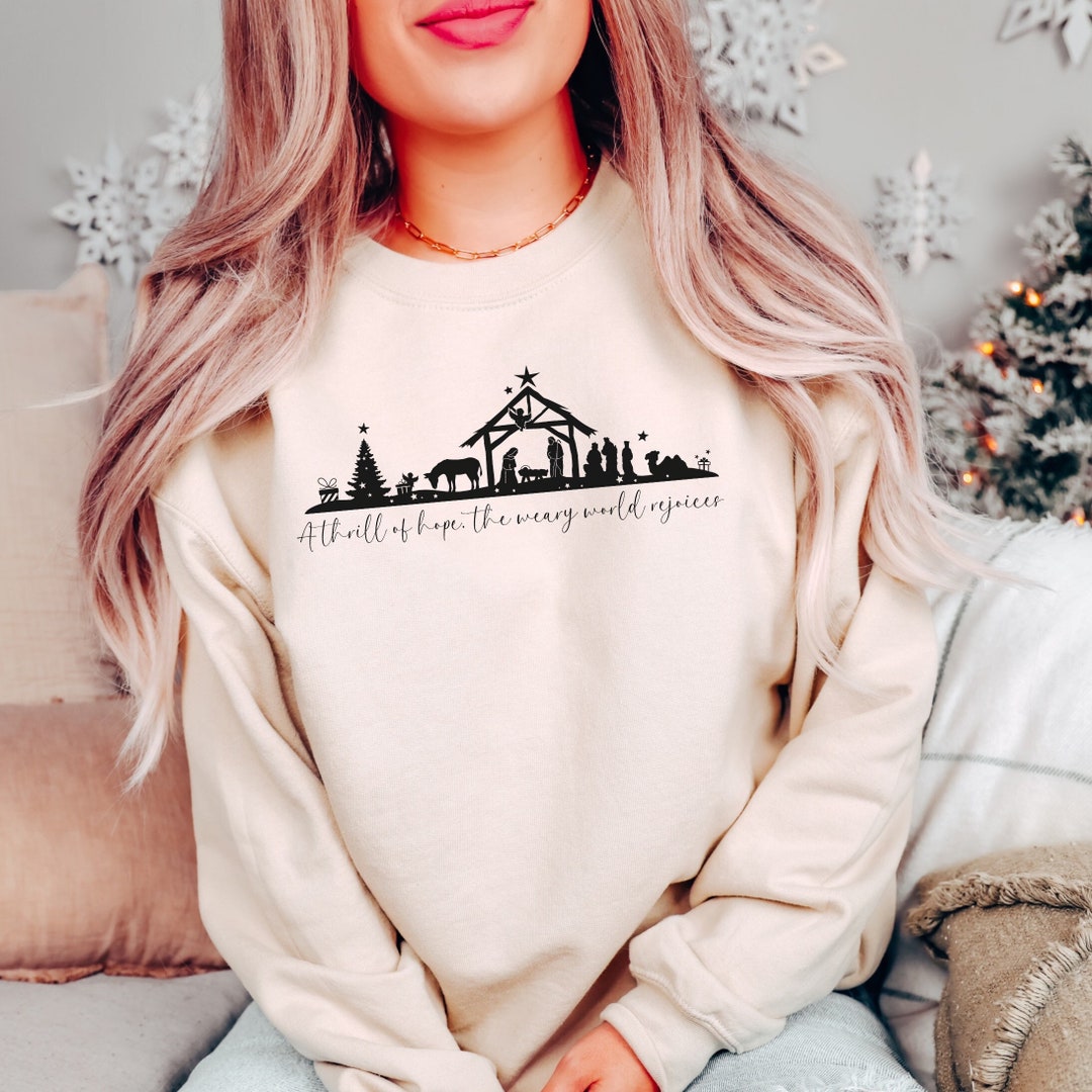 A Thrill of Hope the Weary World Rejoices Sweatshirt,christian ...