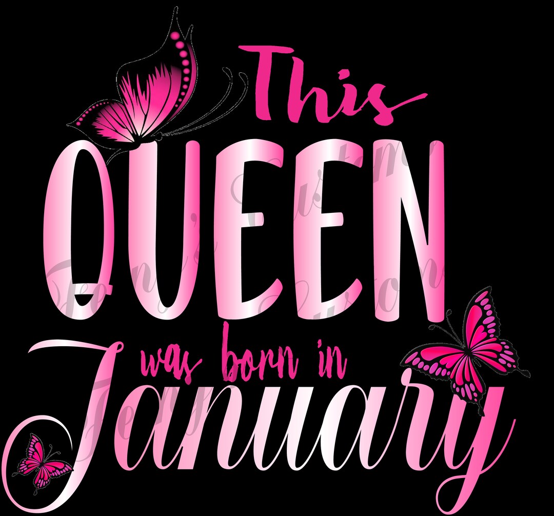 January Birthday Queen, January is My Birthday PNG, January Queen PNG ...