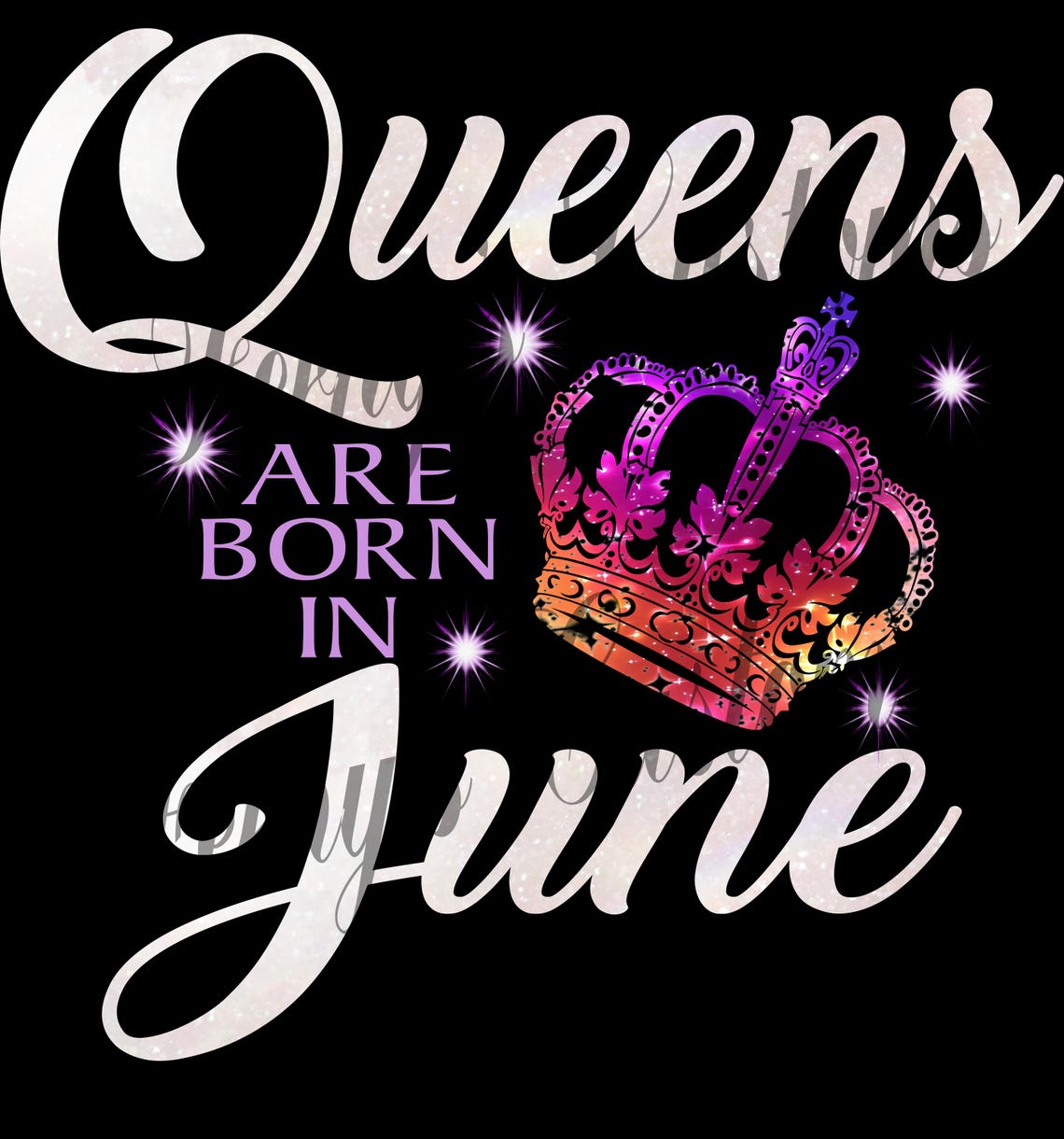 Queens Are Born in June PNG File, June Birthday Girl PNG, Sparkle ...