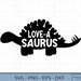 Valentine Dino SVG PNG, Love a Saurus Svg, Dino Heart Cut File, Love ...
