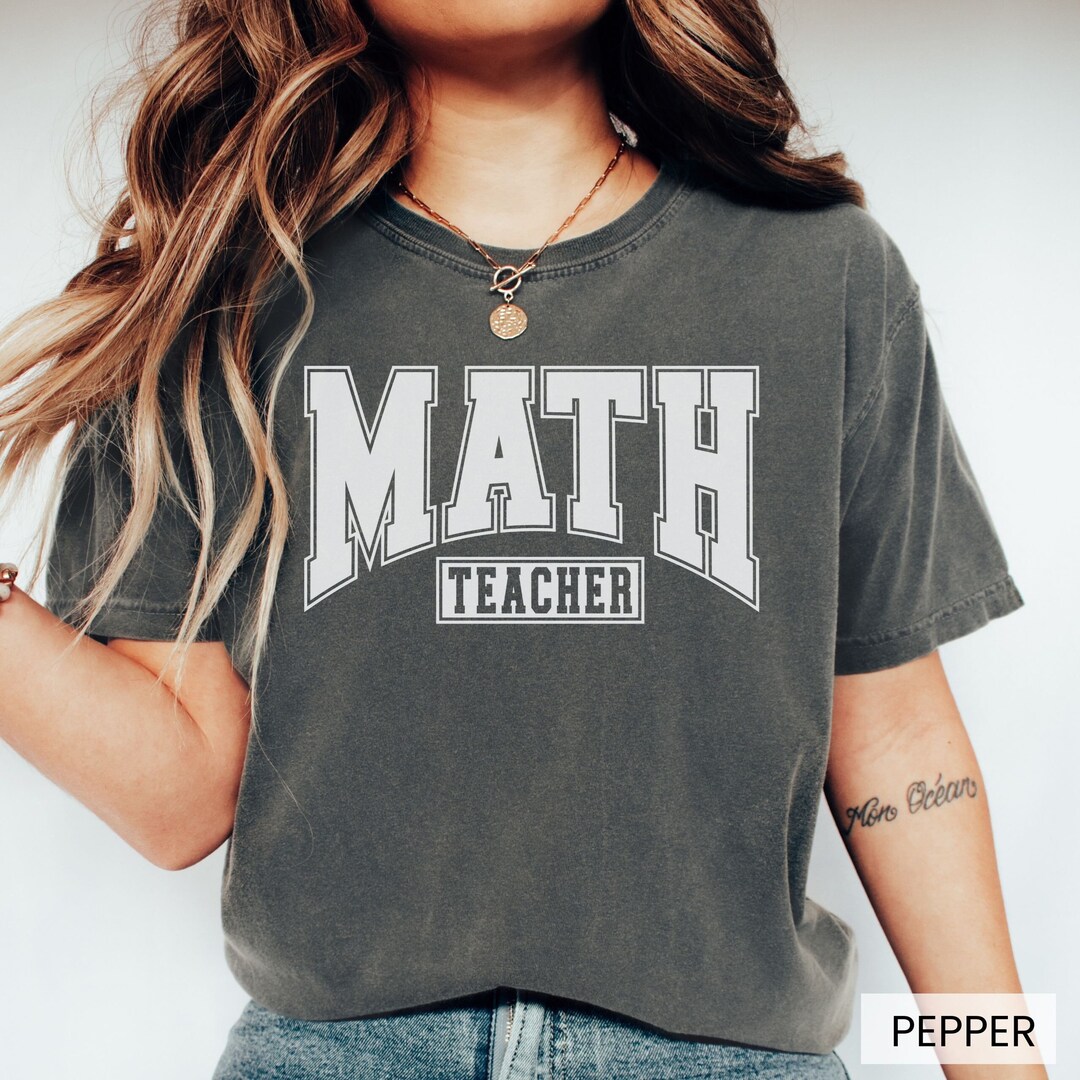 Math Teacher T-shirt, Appreciation Gift for Math Teacher, College ...