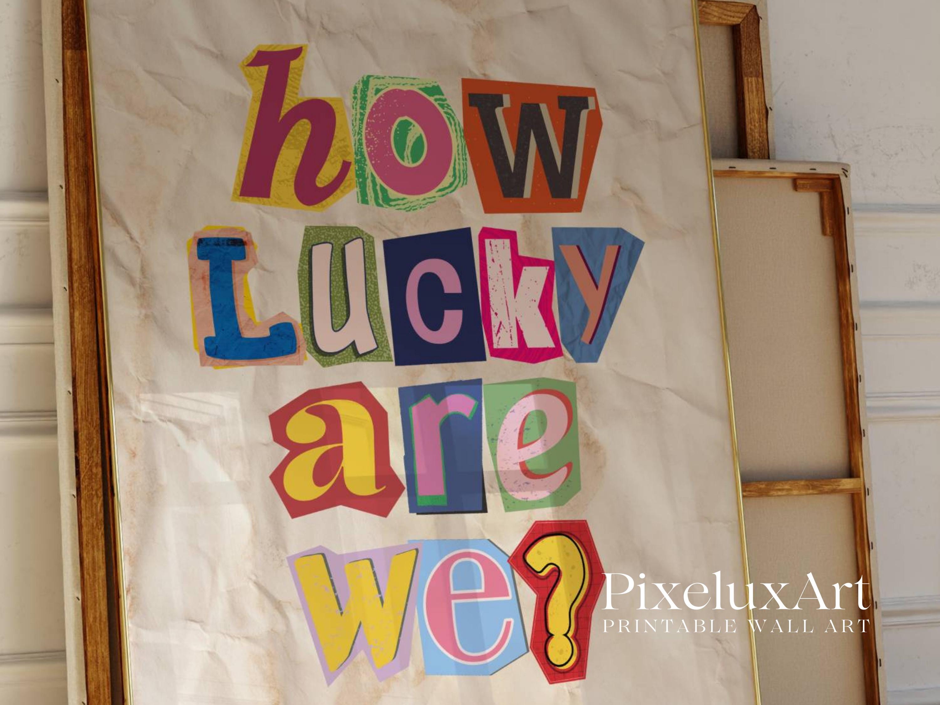 How Lucky Are We Print, Cutouts Letter Typography, Newspaper Background ...